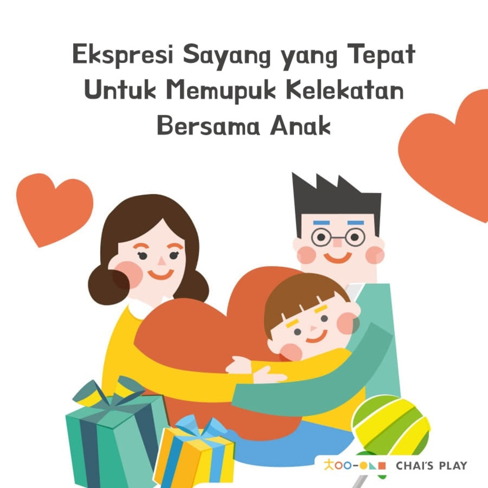 Ekspresi Sayang yang Tepat Untuk Memupuk Kelekatan Bersama Anak | Chai ...